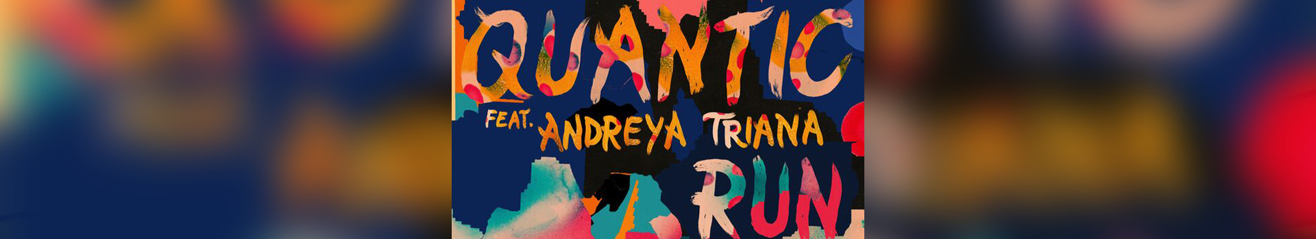 QUANTIC - "Run" feat. Andreya Triana - Articles et actualités C-Lab