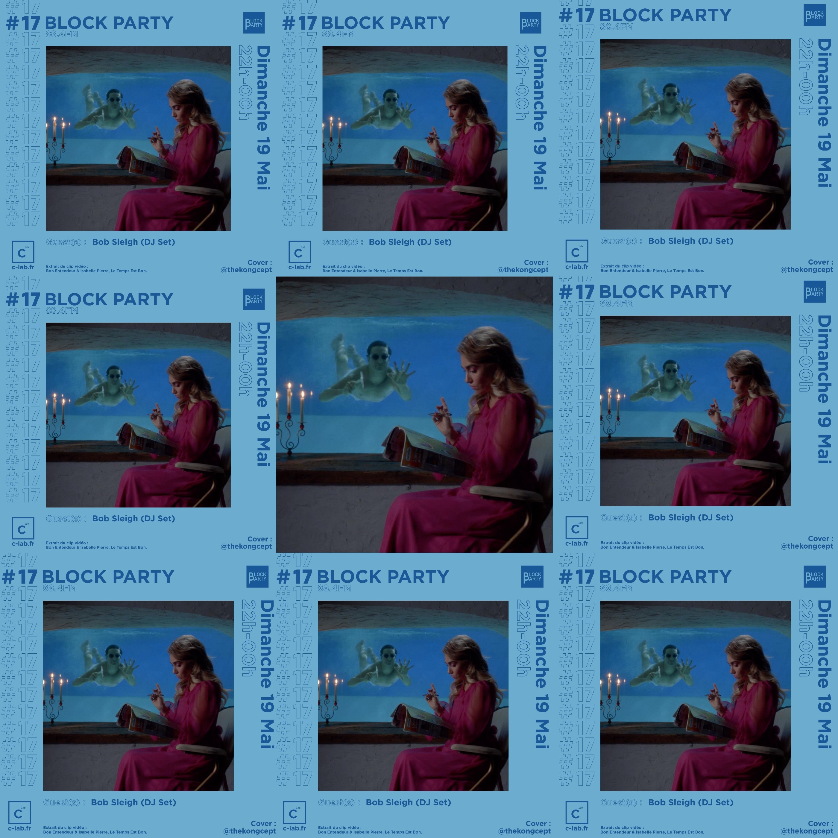 BLOCK PARTY #17 AVEC BOB SLEIGH (DJ SET) - BLOCK PARTY - Radio C-Lab